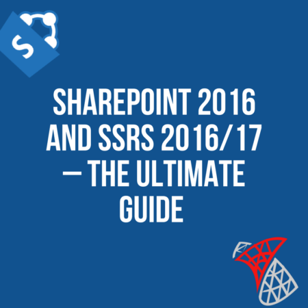SSRS with SharePoint 2016 the ultimate guide – AxioWorks